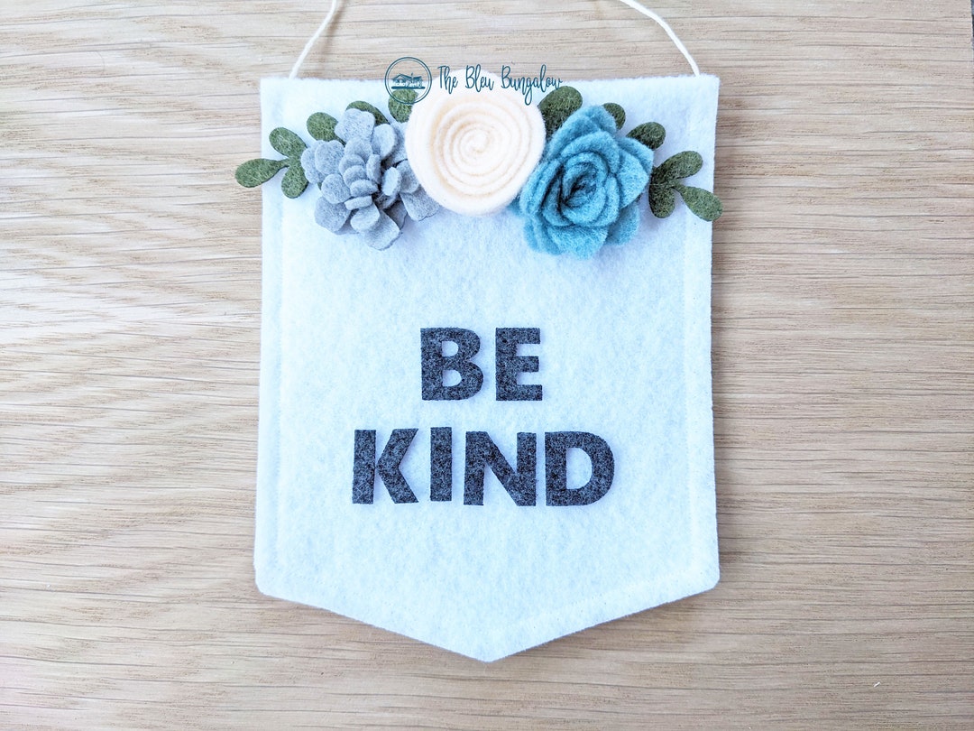 MINI Be Kind Banner Felt Banner Be Kind Wall Hanging Be - Etsy