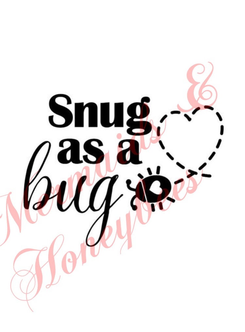 Snug as a Bug SVG File, Digital Download, Heat Press, Blanket Decal ...