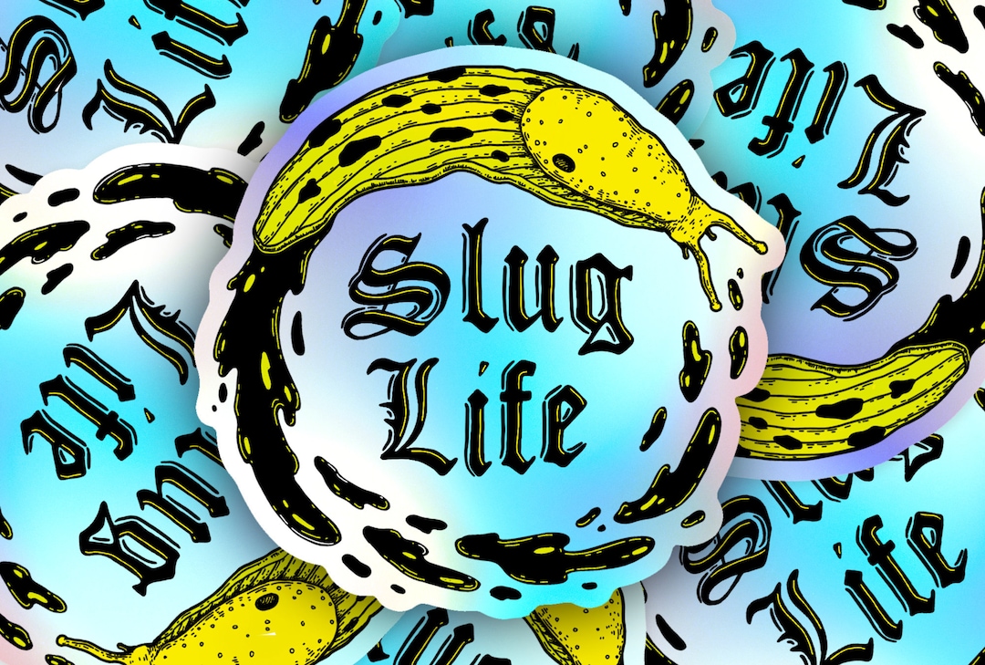 Slug Life Holographic Sticker, Hand Drawn Sticker, Vinyl Sticker ...