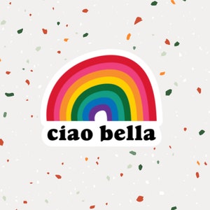 Ciao Bella Rainbow Sticker Gift for Italy Lover Colorful Italy Sticker ...