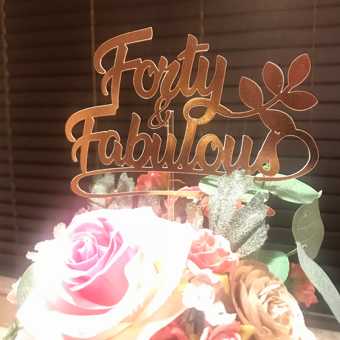 Forty and Fabulous Cake Topper, Rose Gold Topper Cake, Forty & Fucking ...