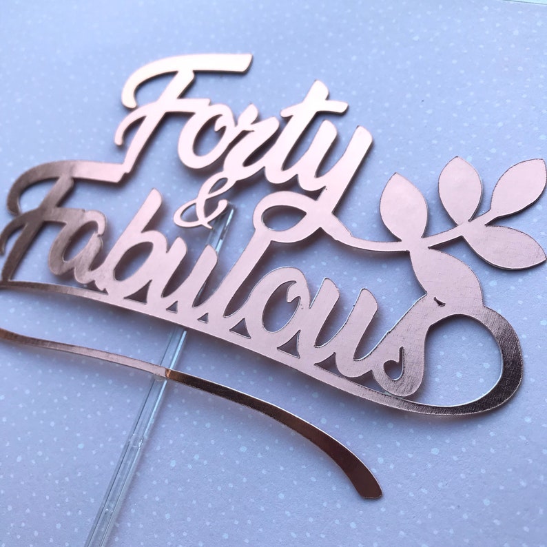 Forty and Fabulous Cake Topper Rose Gold Topper Cake Forty & | Etsy