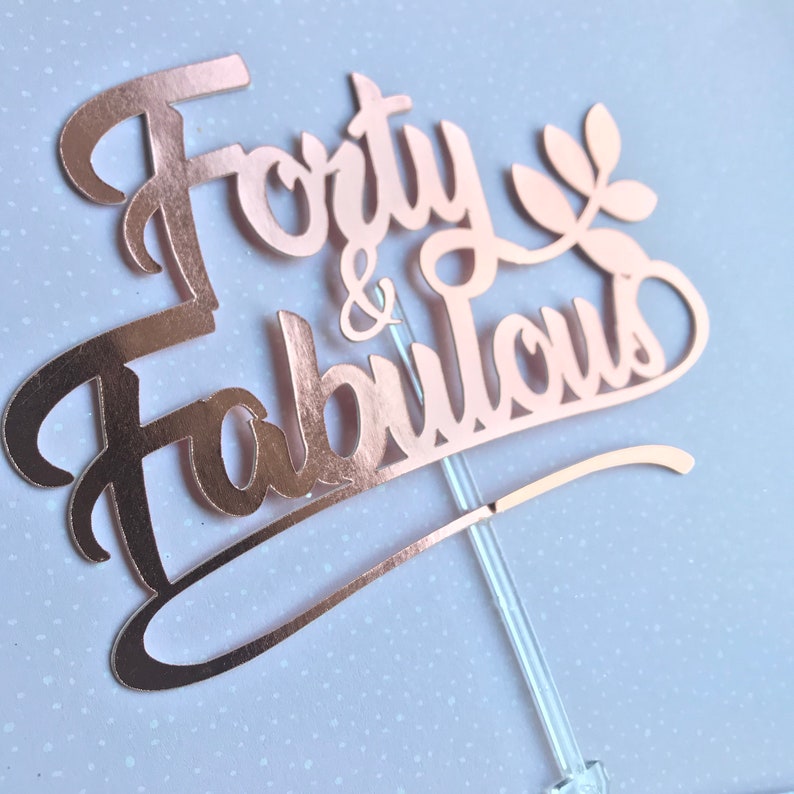 Forty and Fabulous Cake Topper Rose Gold Topper Cake Forty & | Etsy
