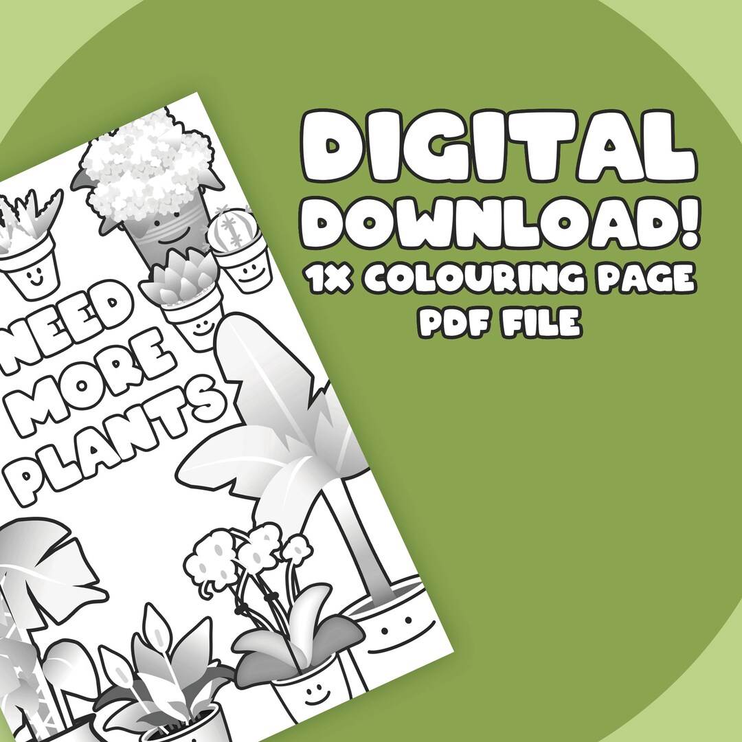 Need More Plants Colouring Page for Kids or Adults, Kawaii ...