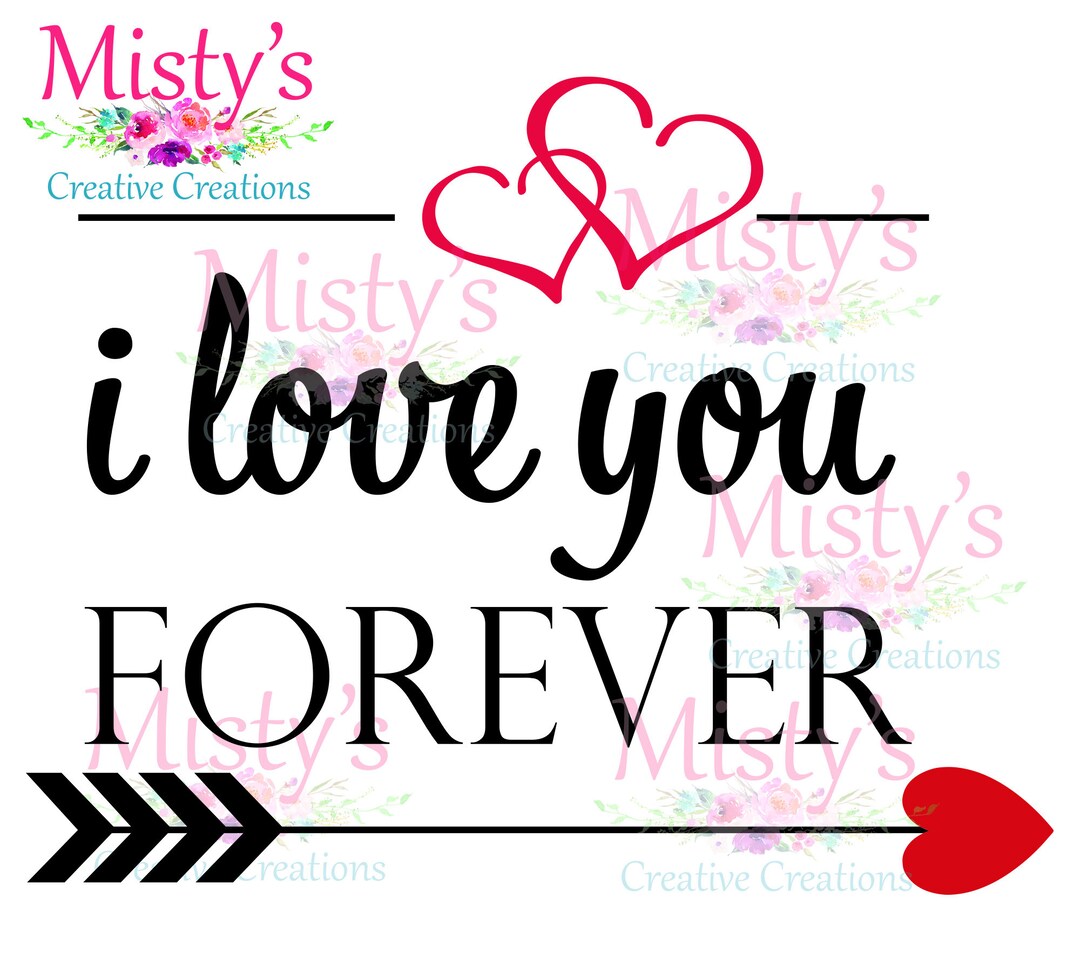 I Love You Forever, Valentine SVG, San Valentino svg, San Valentino svg ...
