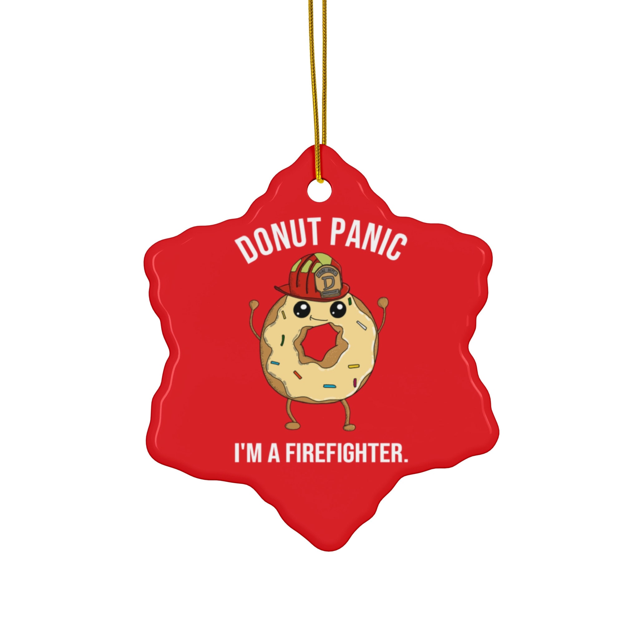 Donut Panic I'm a Firefighter Christmas Ornament Fireman Donut Funny ...