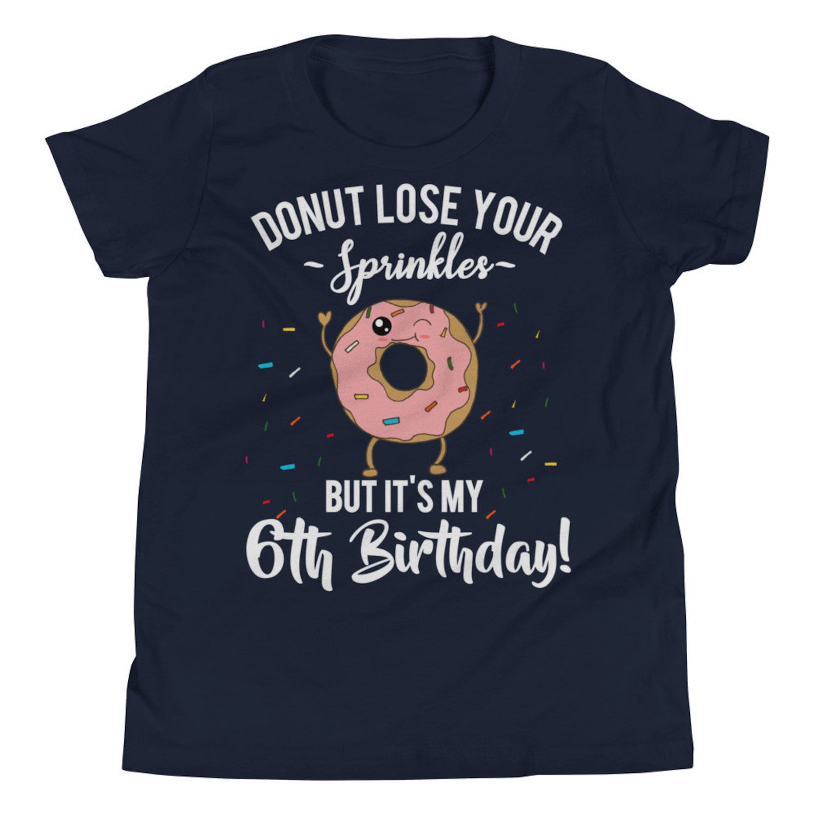 Donut Lose Your Sprinkles but It's My 6th Birthday T-shirt - Etsy
