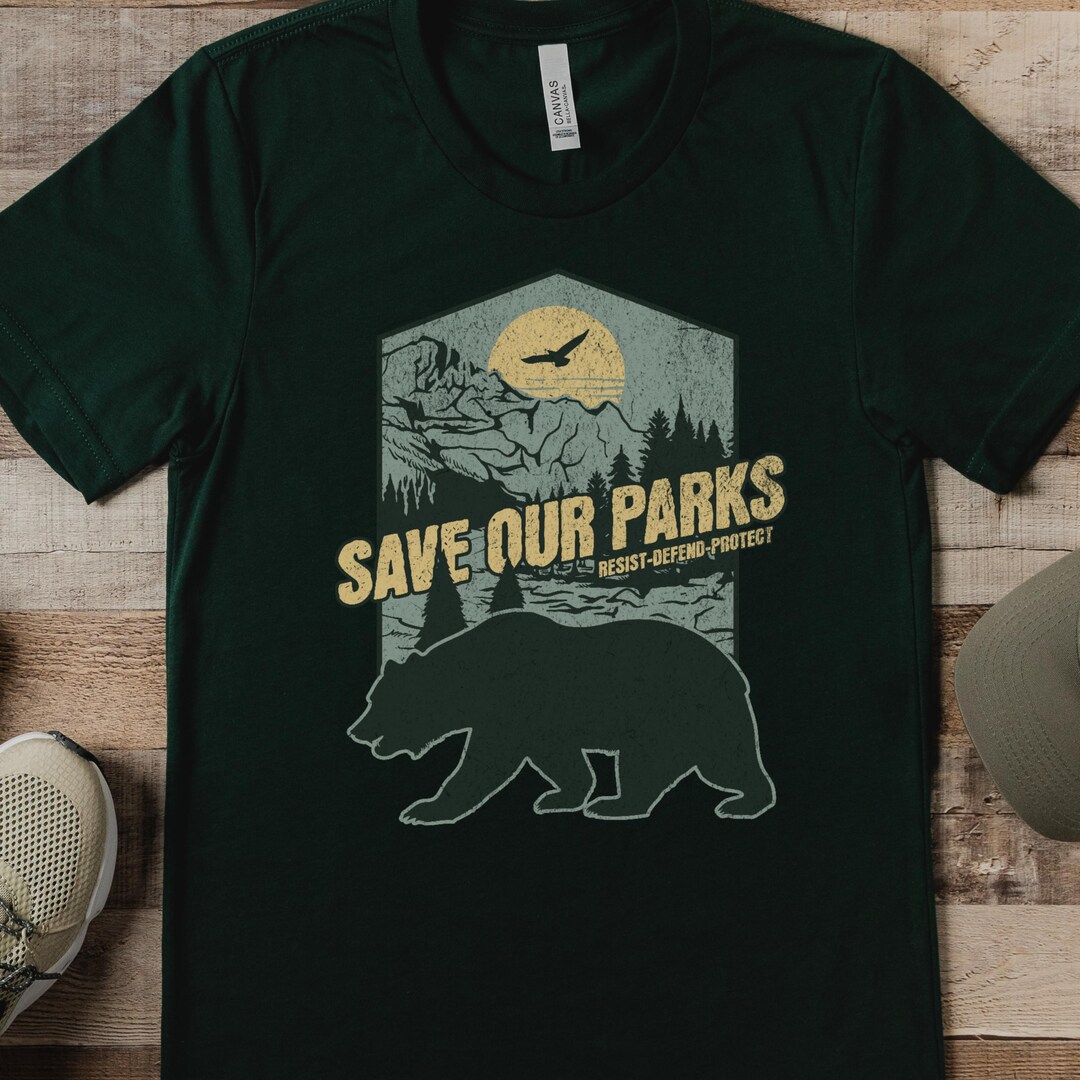 Save Our Parks Resist Bear Shirt - Protect Our National Parks T-shirt ...