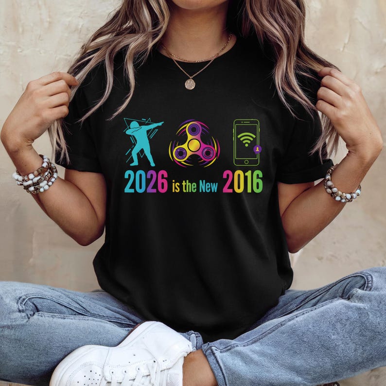 2026 is the New 2016 Shirt, Gen Z Millenial Nostalgia T-shirt, 2010s ...