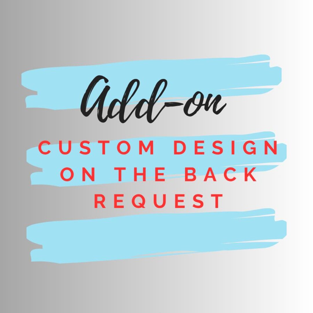 Custom Design on the Back Add-on - Etsy
