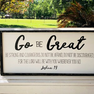 Go Be Great Sign, Joshua 1:9, Scripture Sign, Be Strong and Courageous ...