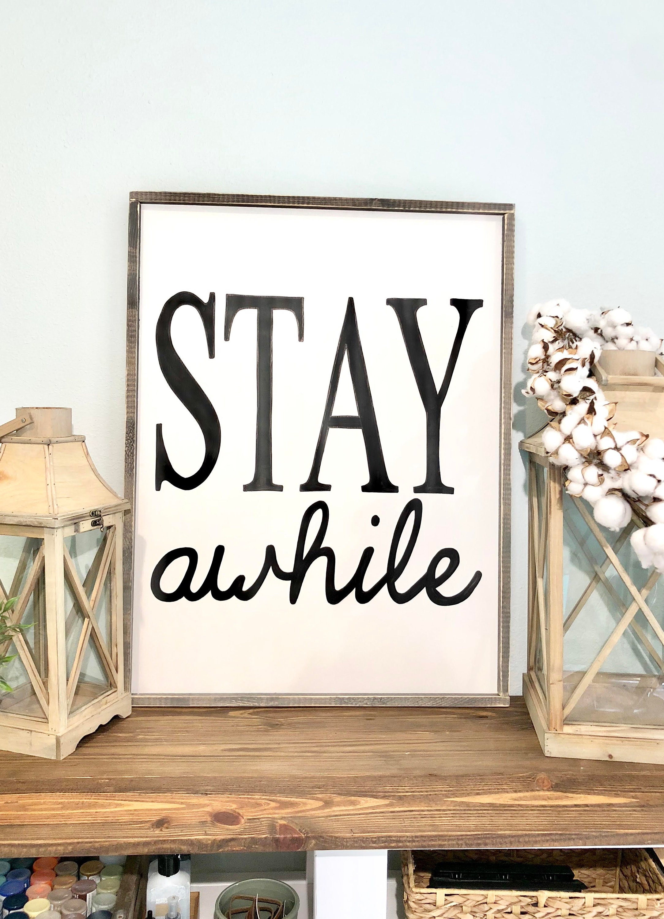Stay Awhile Sign stay awhile entry way decor entry sign | Etsy