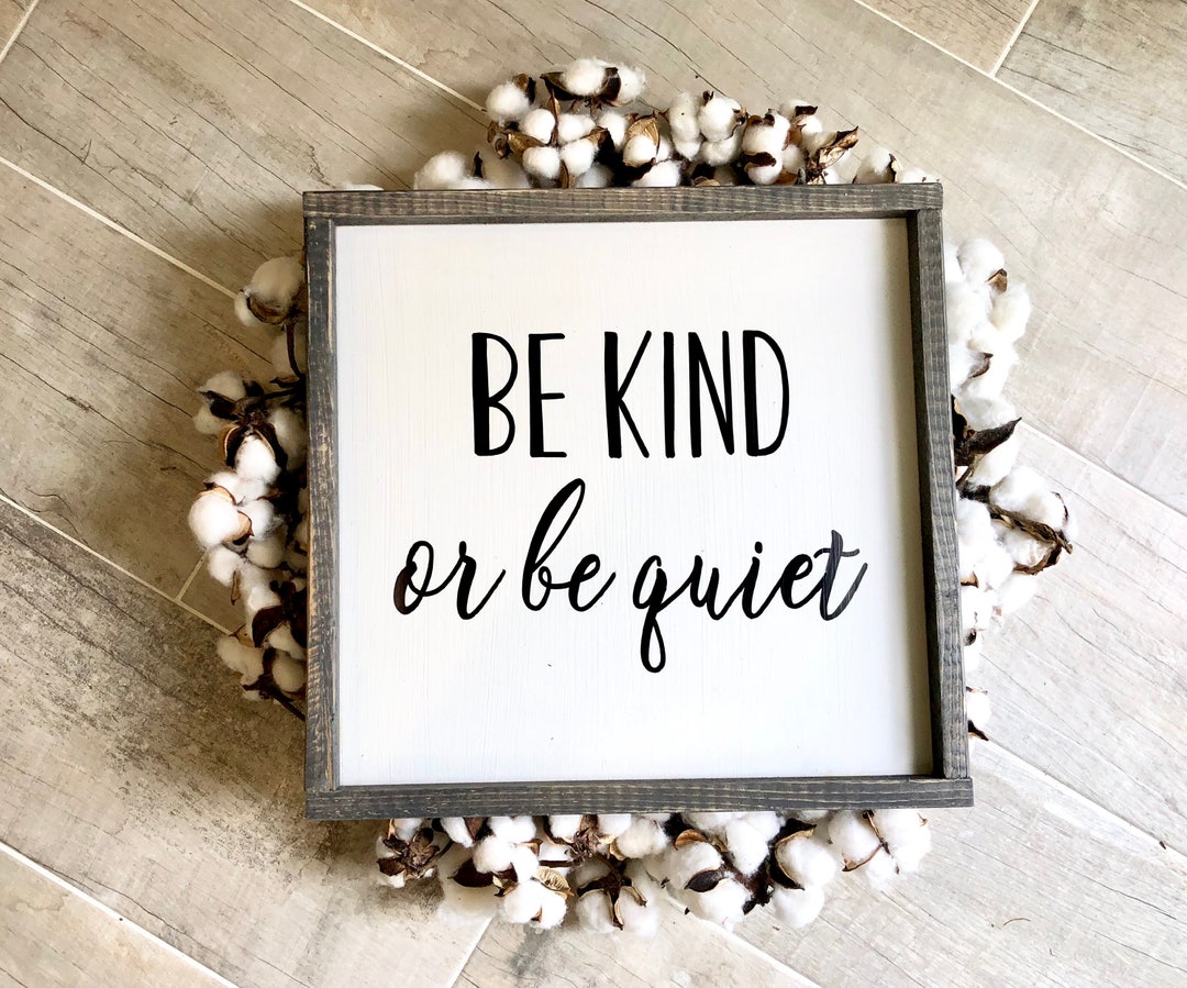 Hand Painted 'be Kind or Be Quiet' Sign - Kids Decor - Etsy