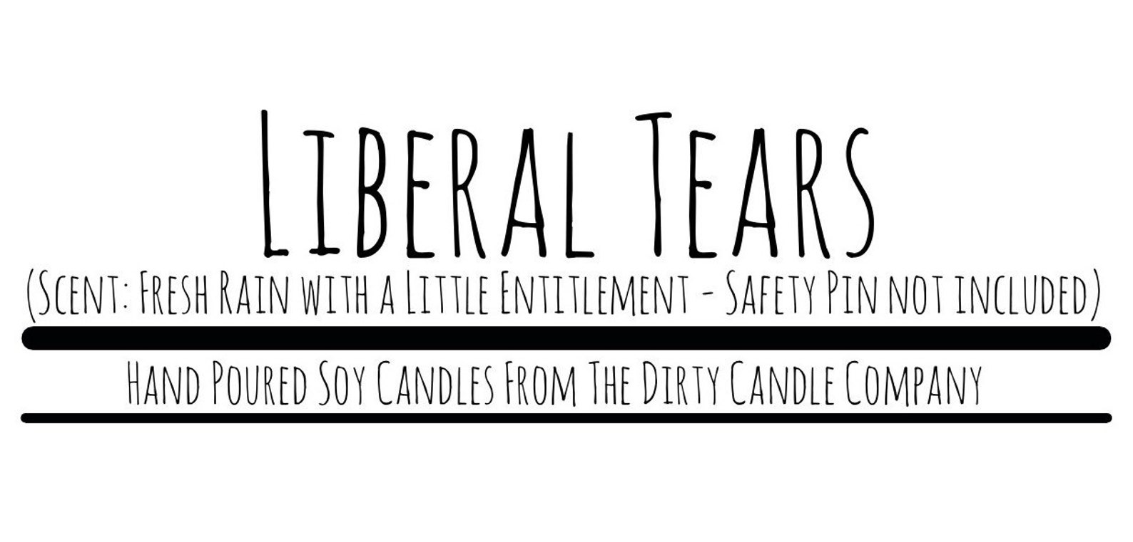 Liberal Tears™ (the Original) Hand-poured Soy Candle - Funny Political ...