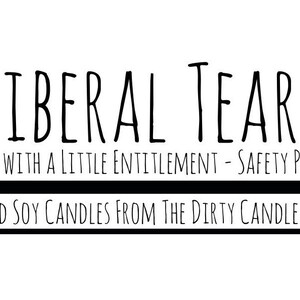Liberal Tears™ (the Original) Hand-poured Soy Candle - Funny Political ...