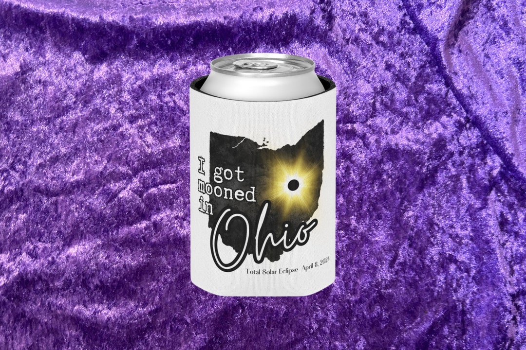Solar Eclipse Ohio Souvenir Koozie, April 8, 2024 Can Cooler, I Got ...