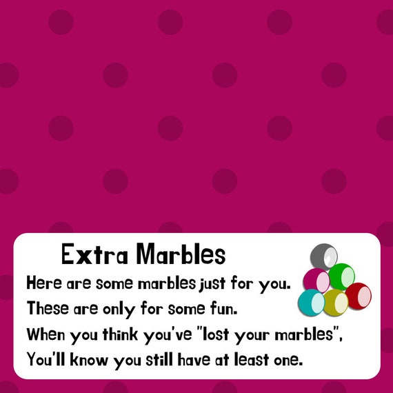 Give Me All Your Marbles