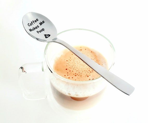 Coffee Makes Me Poop Spoon Engraved Spoon Gift Custom - Etsy