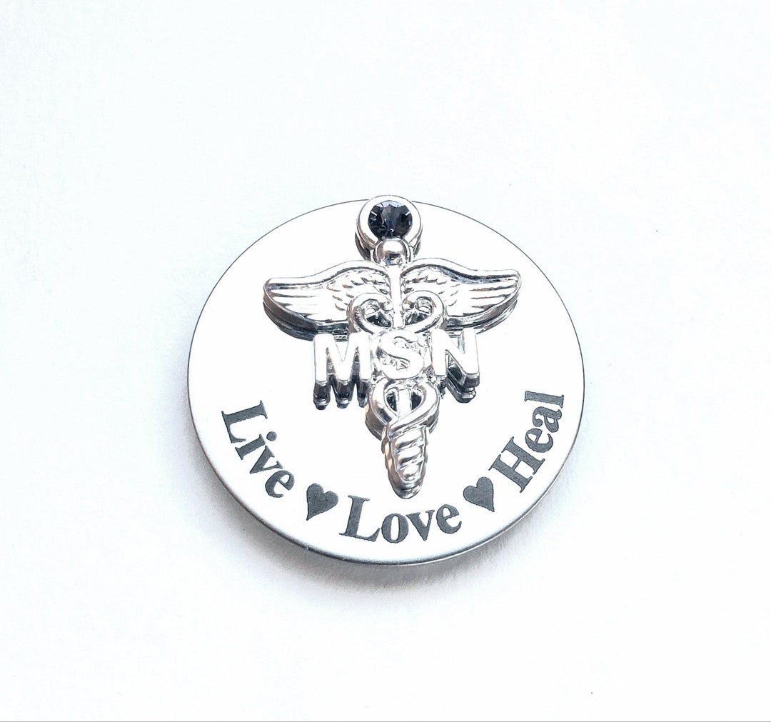 Engraved MSN Pin - MSN Pin - Master of Nursing Pin - Live Love Heal Pin ...