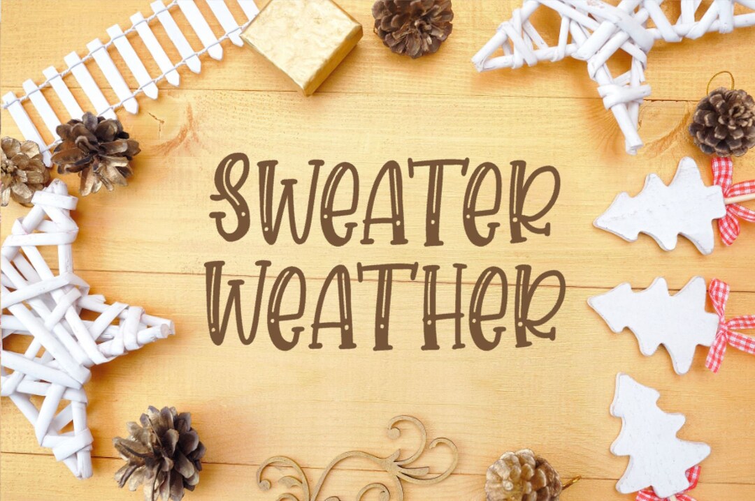 Sweater Weather Cut File, SVG & Clipart - Etsy