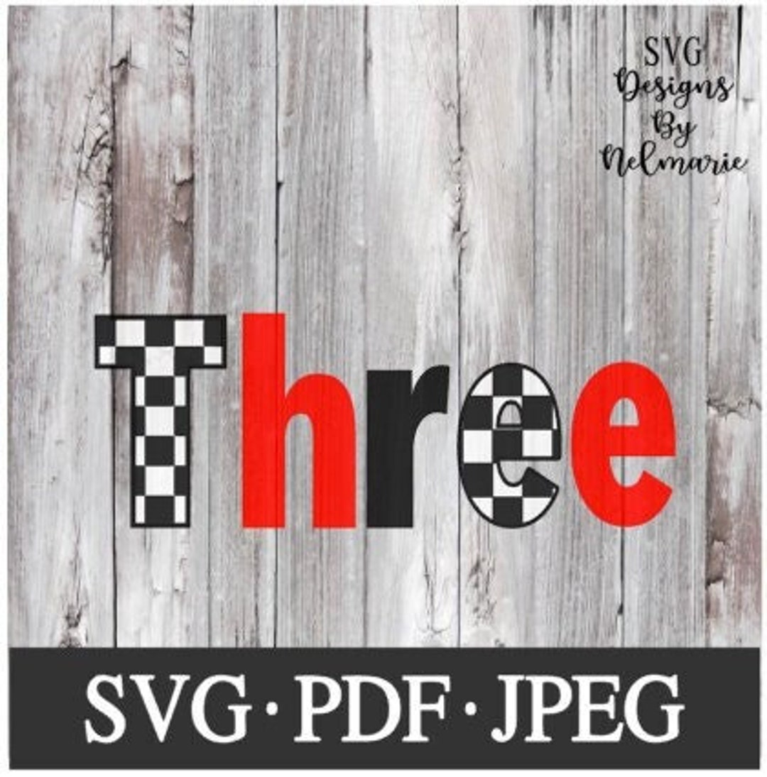 Racing Three SVG, Racing 3rd Birthday Cut File, Instant Download File ...