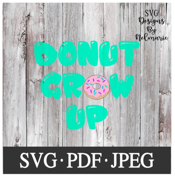 Donut Grow up SVG Donut SVG Cut File Instant Download File | Etsy