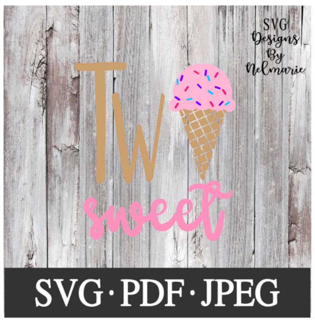 Two Sweet SVG, Two Sweet Birthday SVG, Cut File, Instant Download File ...