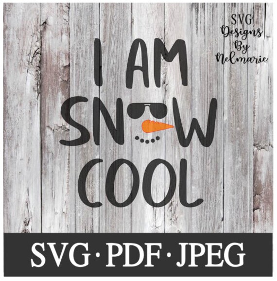 I Am Snow Cool SVG SVG Snow Cool Cut File Instant Download - Etsy