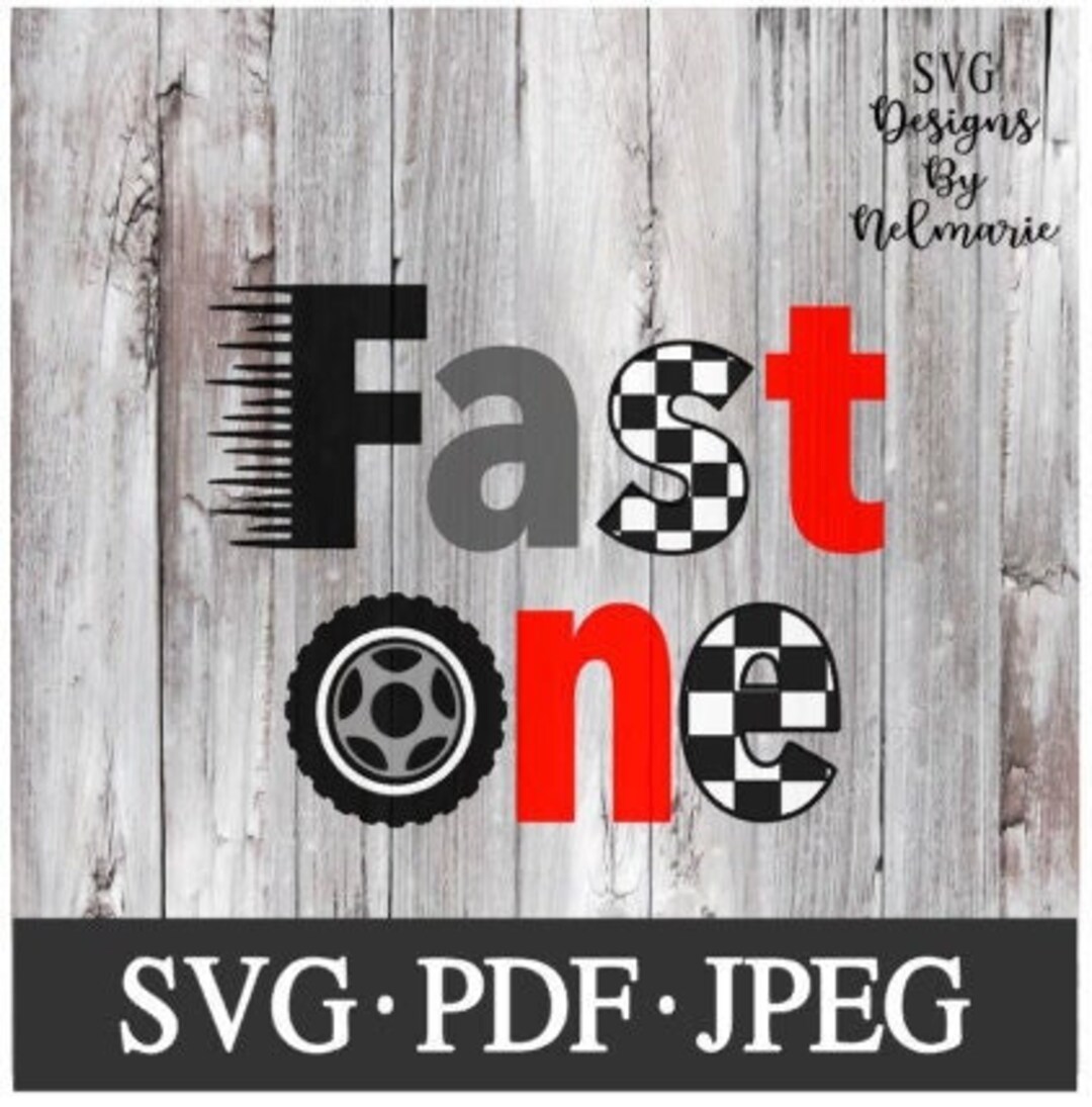 Fast One SVG, Racing 1st Birthday Cut File, Instant Download File, Jpeg ...