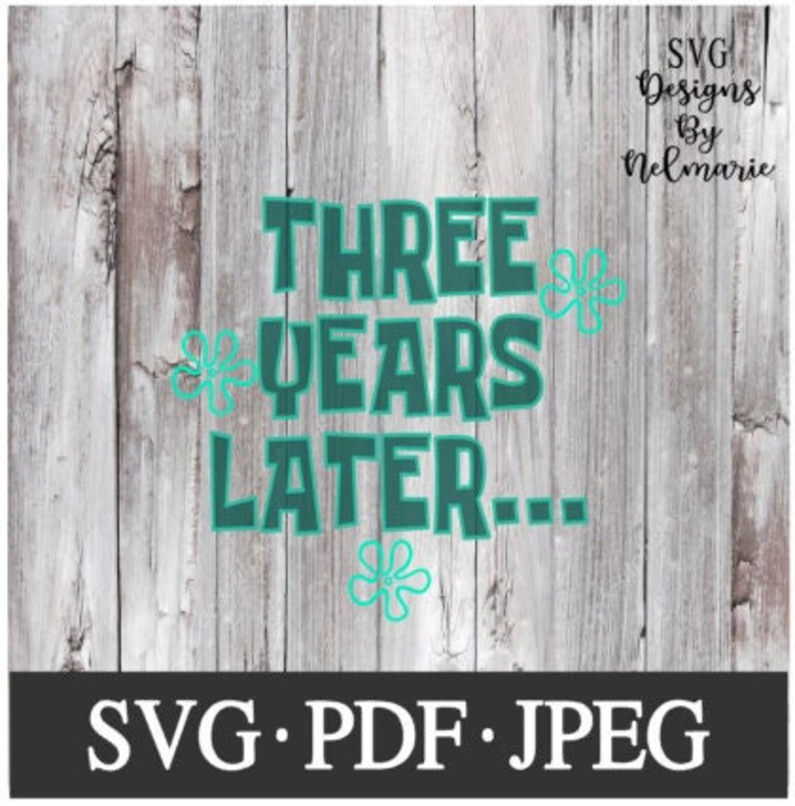 Three Years Later SVG. 3rd Birthday Svg. Sponge Bob Themed Birthday ...