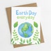 Earth Day Greeting Card Earth Day Everyday Happy Earth Day Eco Friendly ...