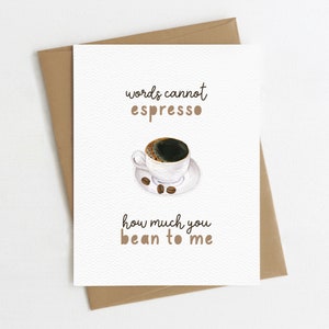 Words Cannot Espresso How Much You Bean to Me | Valentine's Day ...
