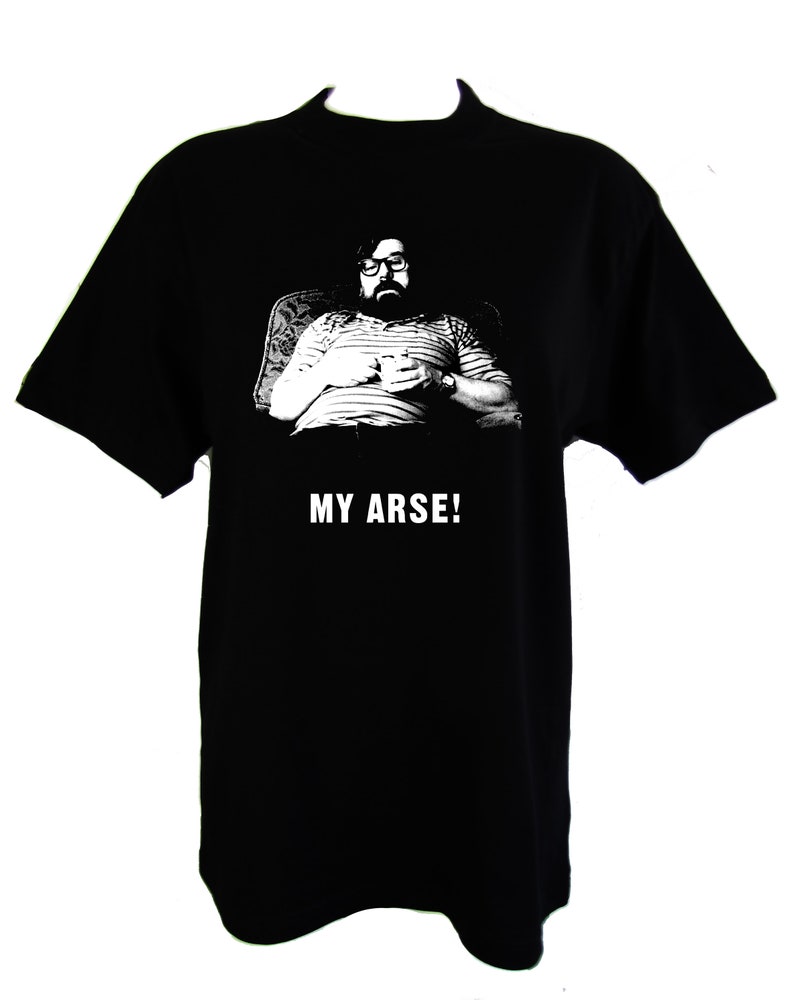 Jim Royle "my Arse" Royle Family T-shirt - Etsy UK