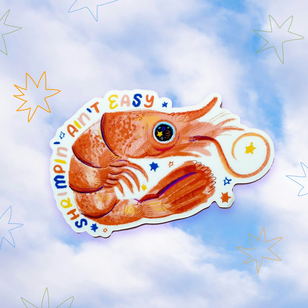 Shrimpin' Ain't Easy Vinyl Sticker - Etsy