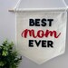 Mothers Day Felt Banner Best Mom Ever Pennant Wall Banner - Etsy