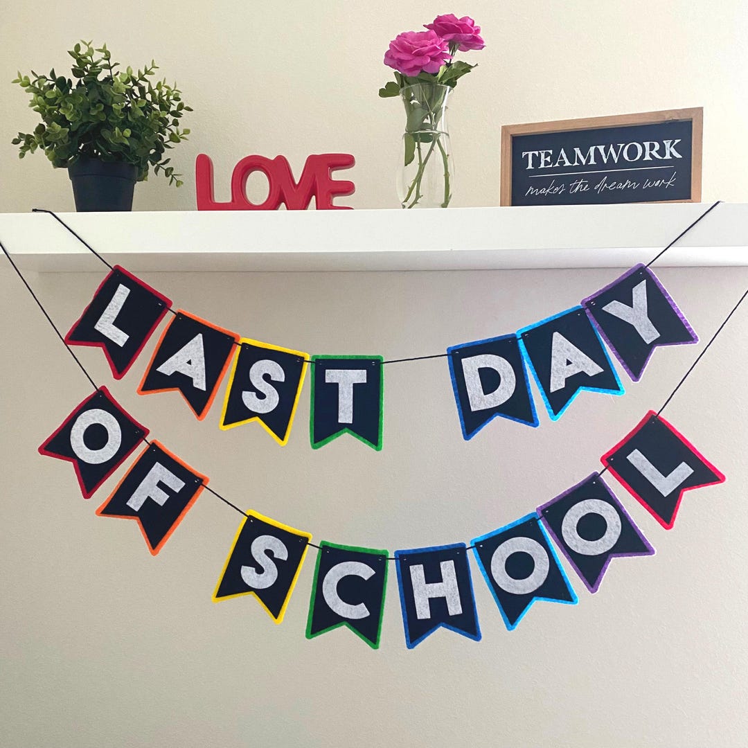 Last Day of School Felt Banner, Last Day of School Photo Props ...