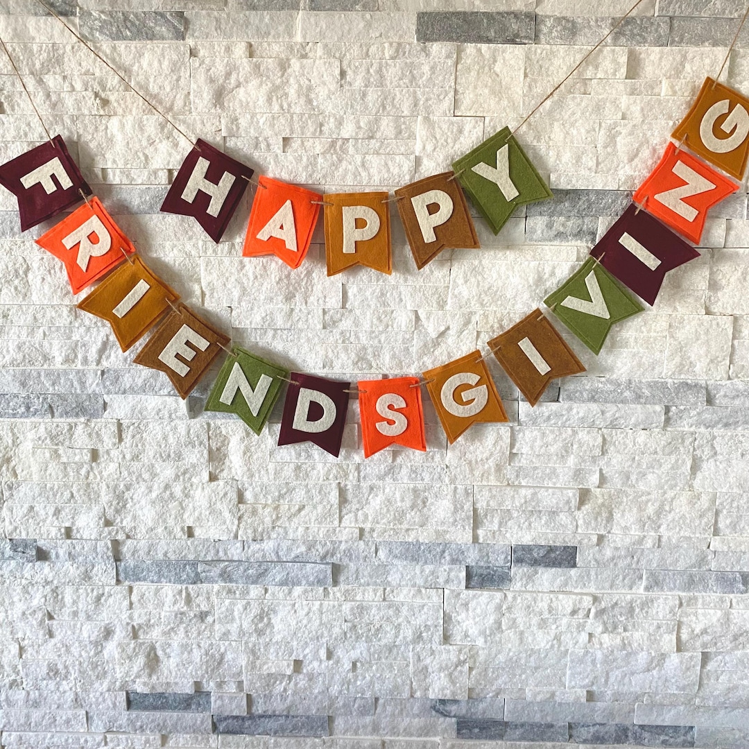 Happy Friendsgiving Felt Banner, Thanksgiving Decoration, Friendsgiving ...
