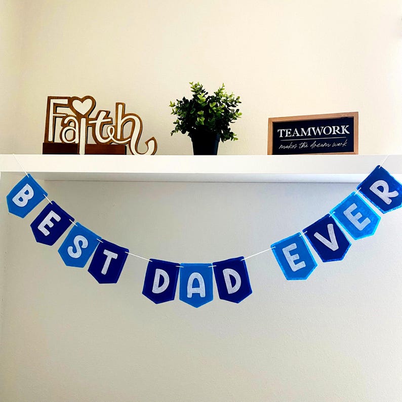 Best Dad Ever Felt Banner, Fathers Day Felt Banner, Fathers Day Decor ...
