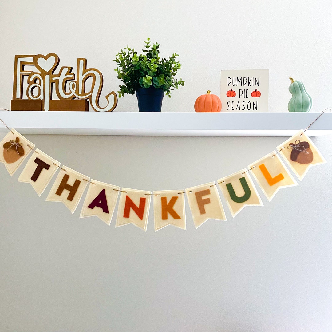 Thankful Felt Banner, Thanksgiving Felt Banner, Thanksgiving Decoration ...