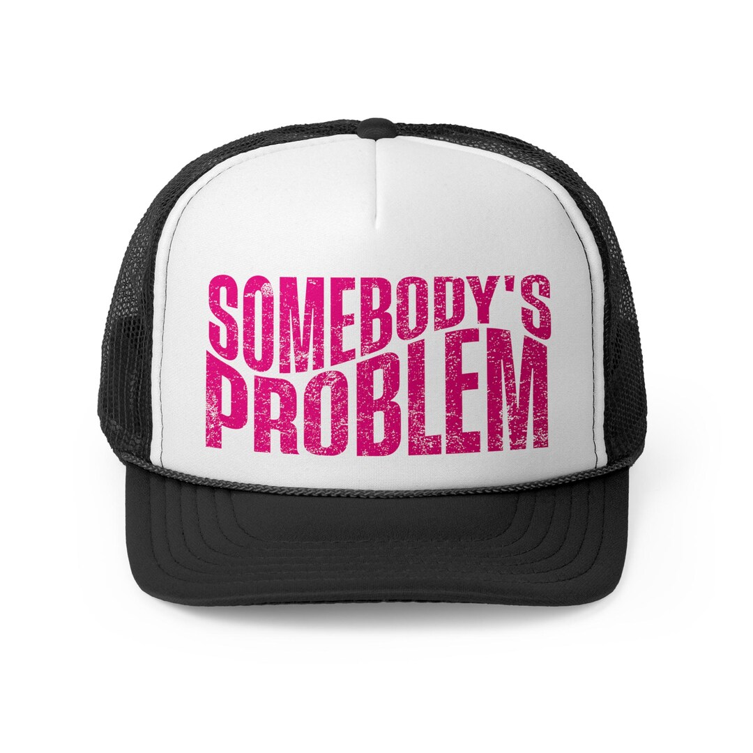 Somebody's Problem - Snapback Hat, Funny Gift for Friends, Dad Hat ...