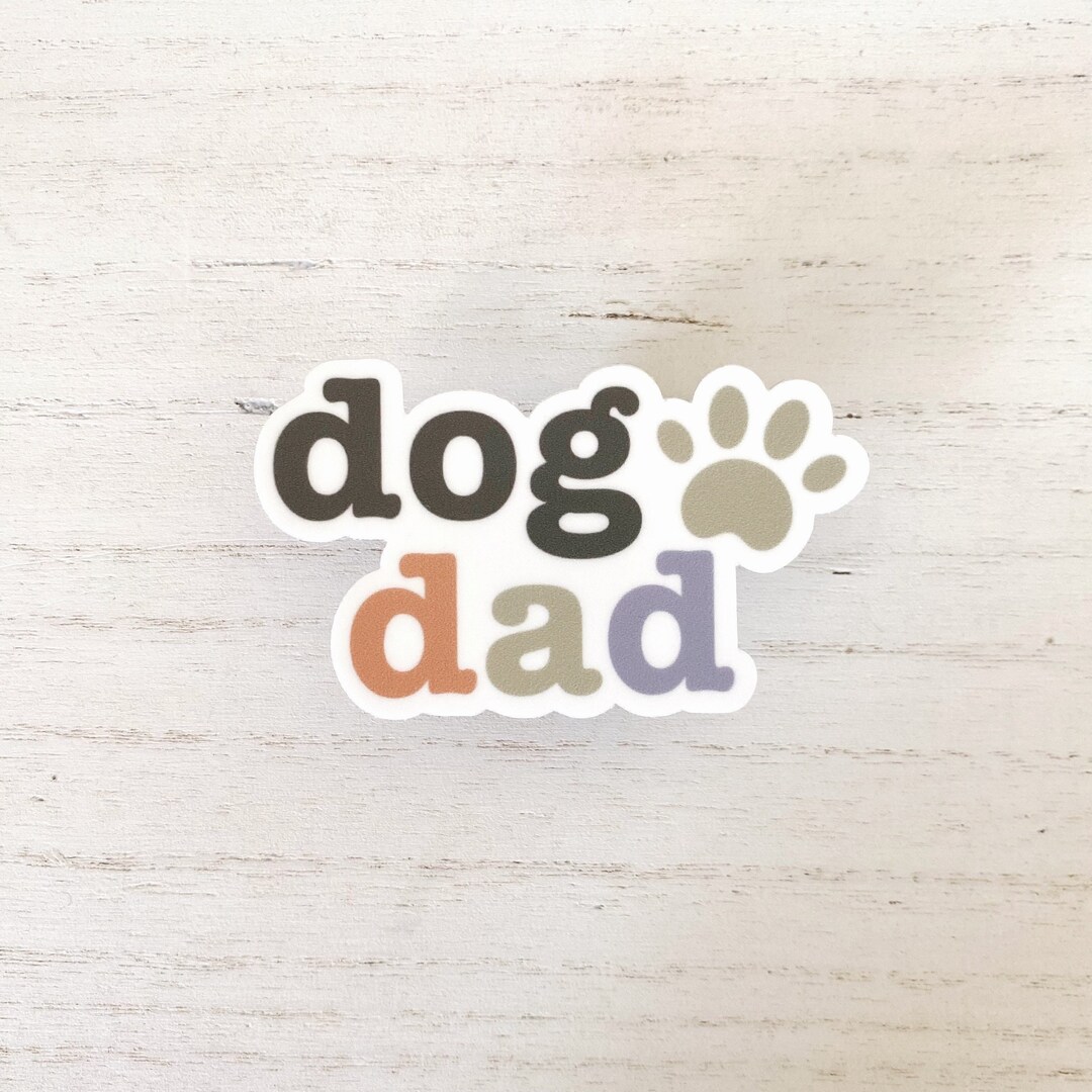 Dog Dad Sticker: Waterproof Vinyl Decal for Laptops, Water Bottles, and ...
