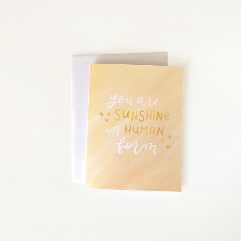 You Are Sunshine in Human Form Greeting Card | Just Because | Any ...