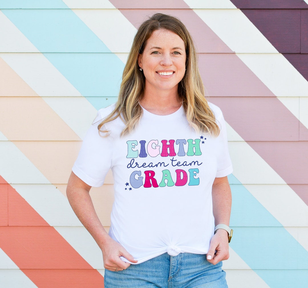 Eighth Grade Dream Team T-shirt Back to School Shirts Eighth Grade ...