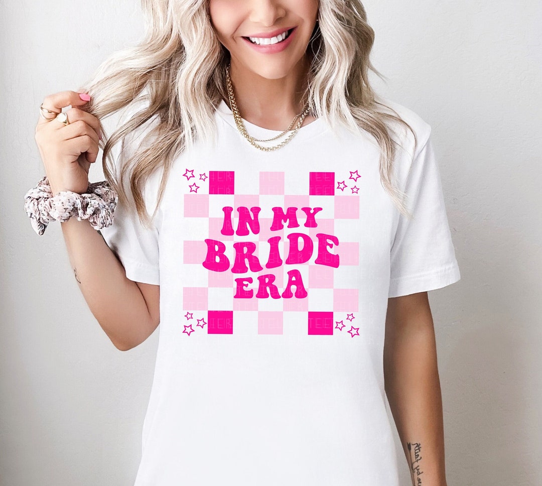 Bride Shirt in My Bride Era Shirt Gifts for Bride Funny Bride Tshirt ...