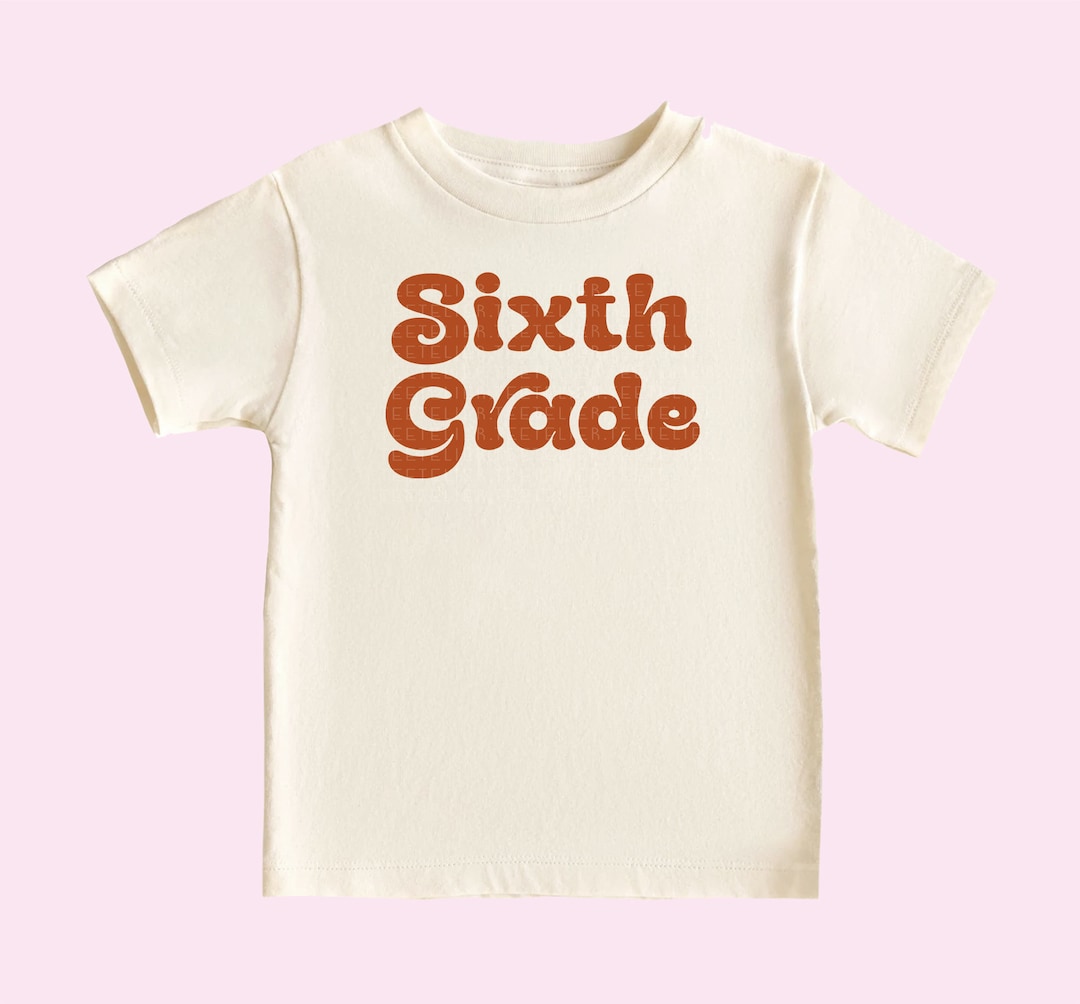 Back to School Shirts Sixth Grade Shirt First Day of Sixth Grade 6th ...