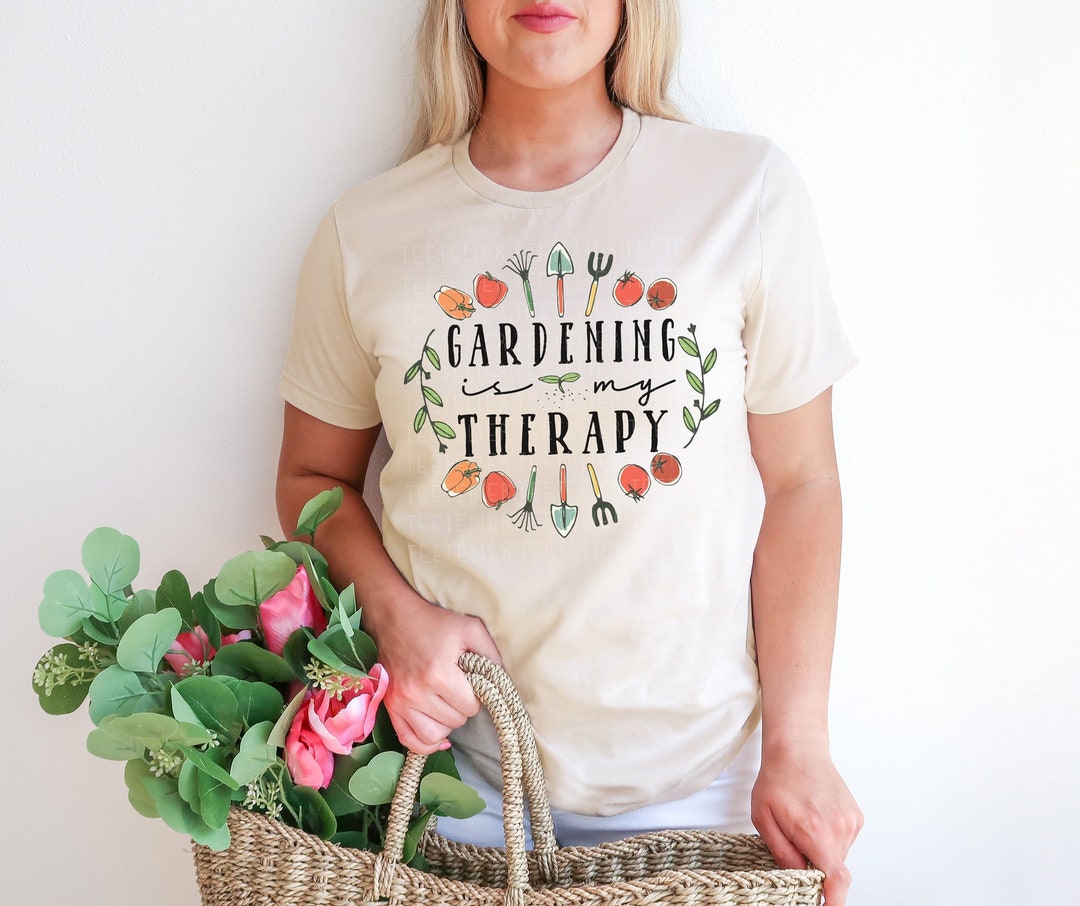 Gardening Shirt Gardening is My Therapy Shirt Gardener T-shirt Plant ...