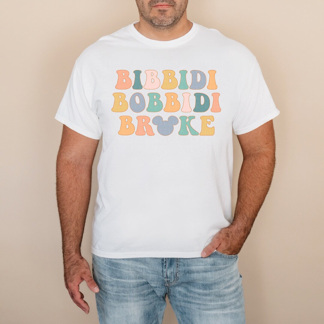 Bibbidi Bobbidi Broke Shirt Happiest Place Shirt Most Magical Mouse ...