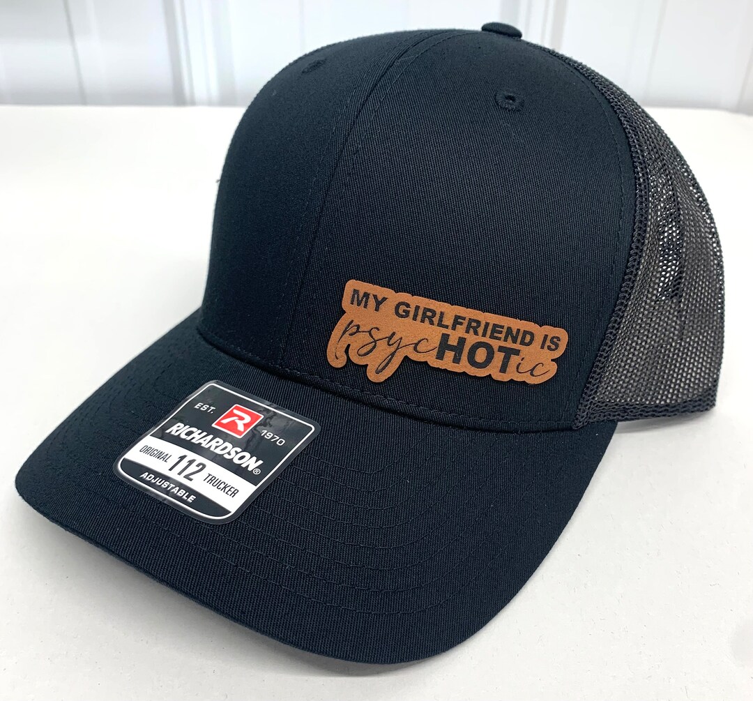 My Girlfriend is Psychotic Hat, Richardson 112 Trucker Hat, Funny Hat ...