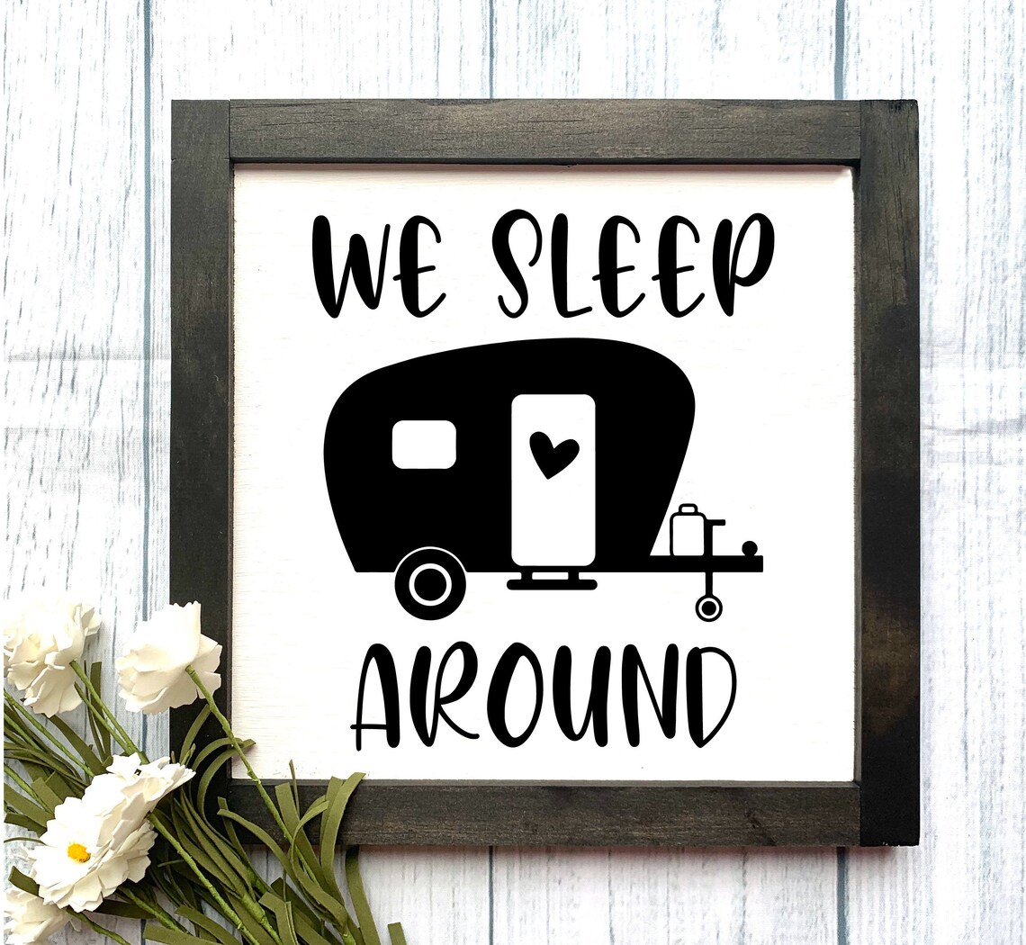 We Sleep Around Wooden Sign, Camper Decor, Camping Sign, RV Gift ...
