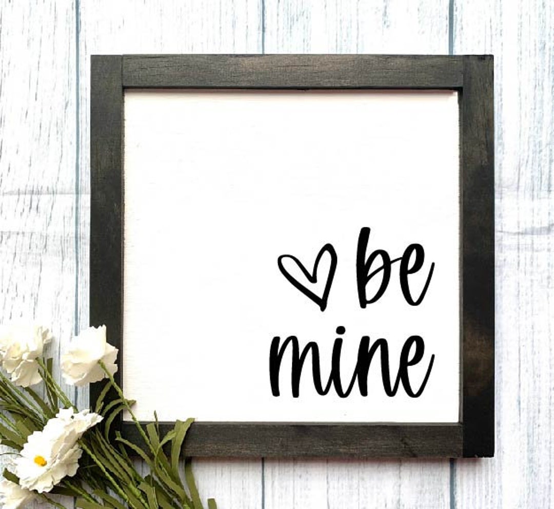 Be Mine Wooden Sign, Home Decor, Entryway Sign, Valentine's Gift, Gifts ...